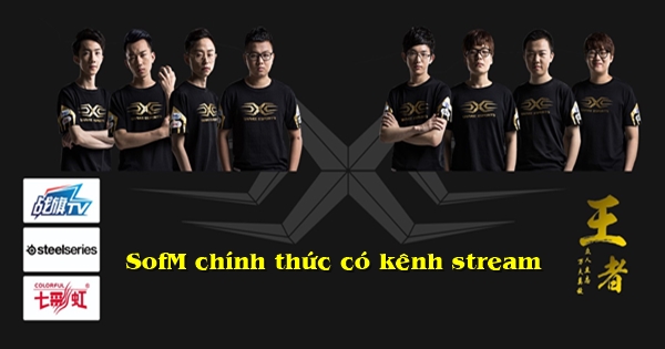 LMHT: Sofm đã có kênh live stream ở Trung Quốc
