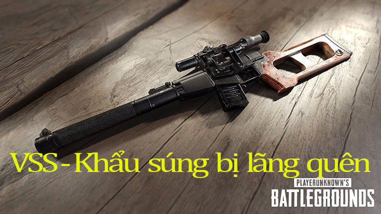 PUBG: VSS - Sát thủ bị lãng quên trên chiến trường PUBG