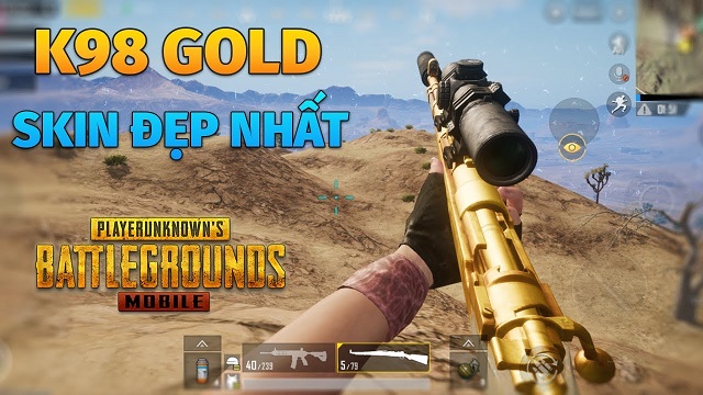 Trải nghiệm K98 Gold - skin đẹp nhất trong PUBG Mobile hiện nay