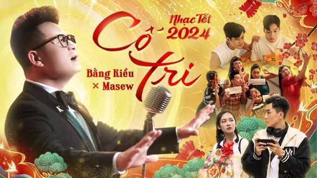 Bằng Kiều x Masew: Màn kết hợp làm say đắm lòng người trong MV Cố Tri ...