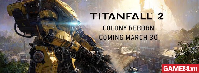 Titanfall 2 sẽ cho game thủ toàn cầu chơi miễn phí vào cuối tuần này
